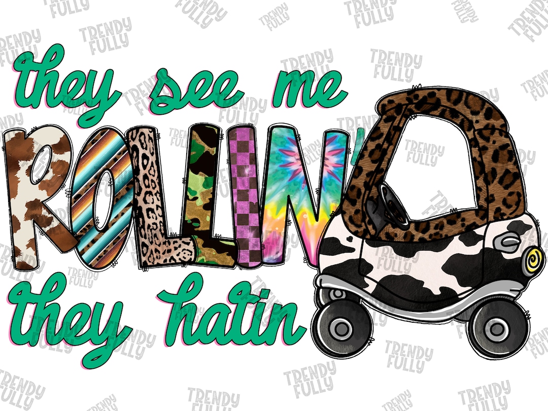 They See Me Rollin' They Hatin PNG File, Kid Kids, Children's Car, Cute ...