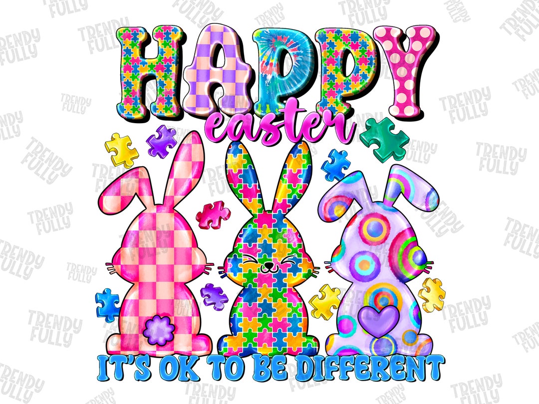 Happy Easter Its Ok to Be Different Png Sublimation Design Download ...