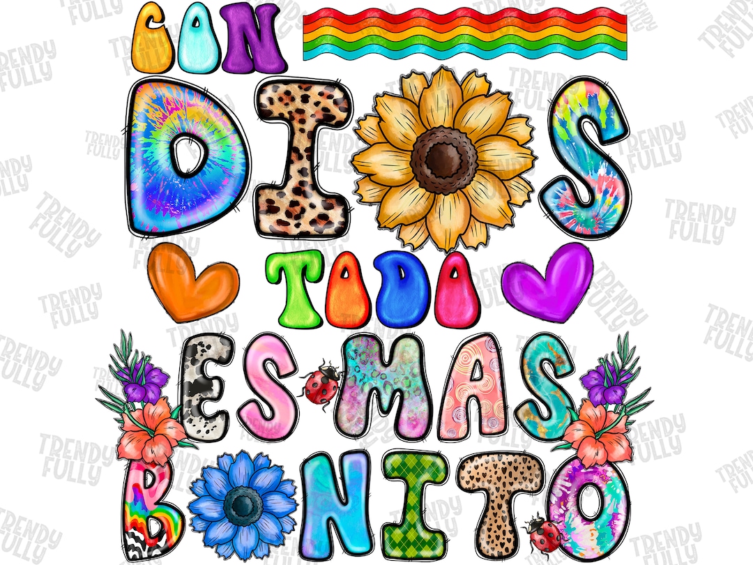Con Dios Todo Es Mas Bonito Png, Sublimation Design, Mama Png, Bonito ...