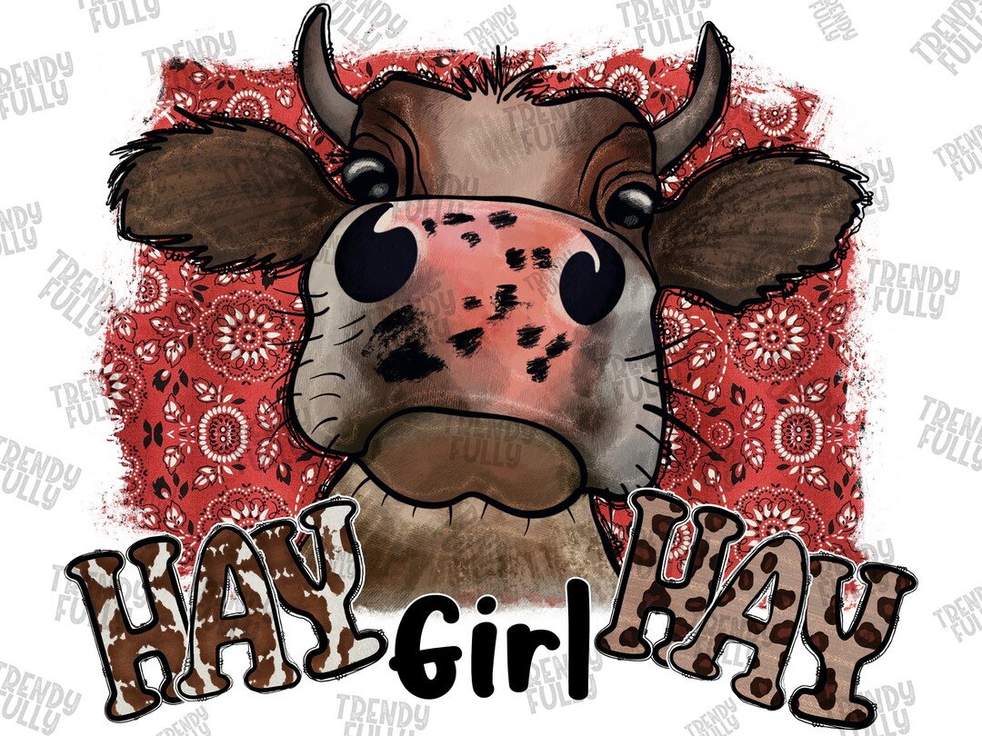Hay Girl Cow PNG, Western Sublimation Design (digital File) - Etsy