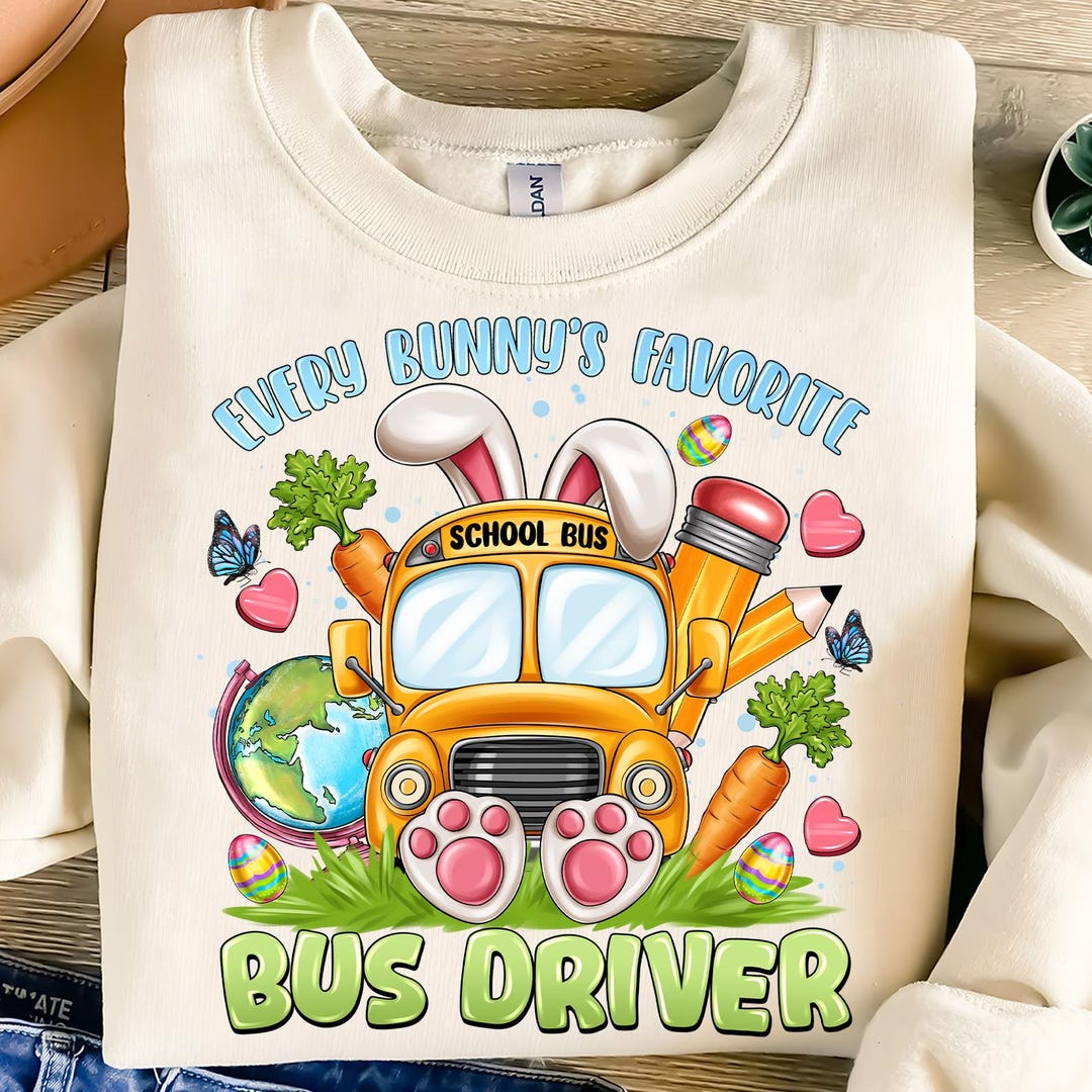 Every Bunny's Favorite Bus Driver Png Sublimation Design Download ...