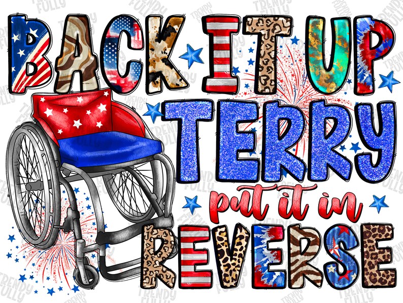 Back It up Terry Png File, Put It in Reverse Terry Png, Funny July 4th ...