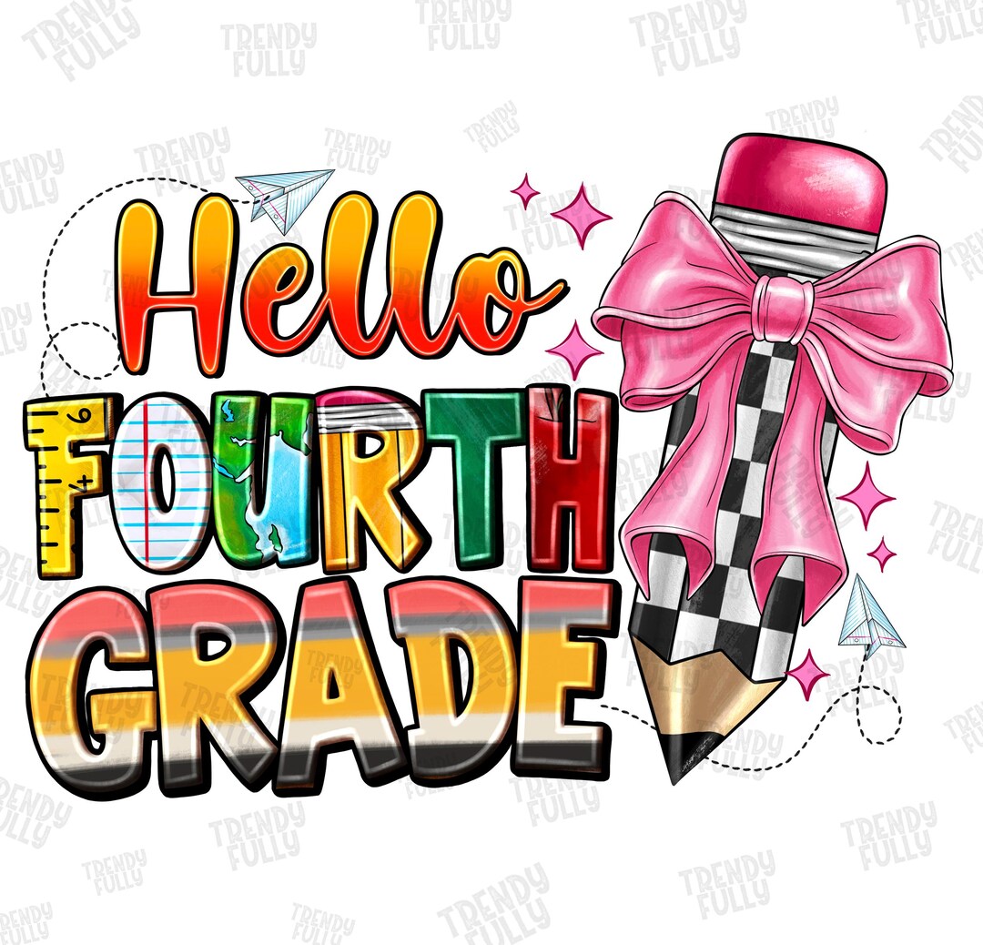 Hello Fourth Grade Png, 4th Grade Png, Back to School Png, Preschool ...