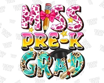 Miss Pre-k Grad Png, Sublimation Design, Last Day of School Png, Pre-k ...