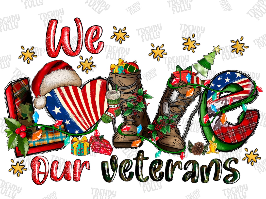 Christmas Army We Love Our Veterans Png Sublimation Design, Christmas ...