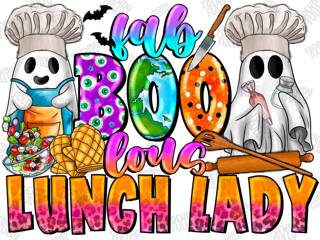 Fab Boo Lous Lunch Lady Png, Happy Halloween Kitchen Png, Boo,kitchen ...