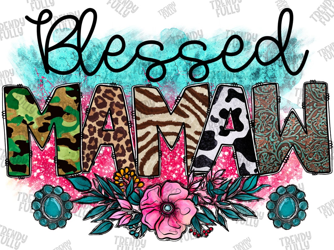 Blessed Mamaw Png, Western, Leopard, Mamaw Png, Mamaw Design, Flower Png, Cowhide, Blessed ...