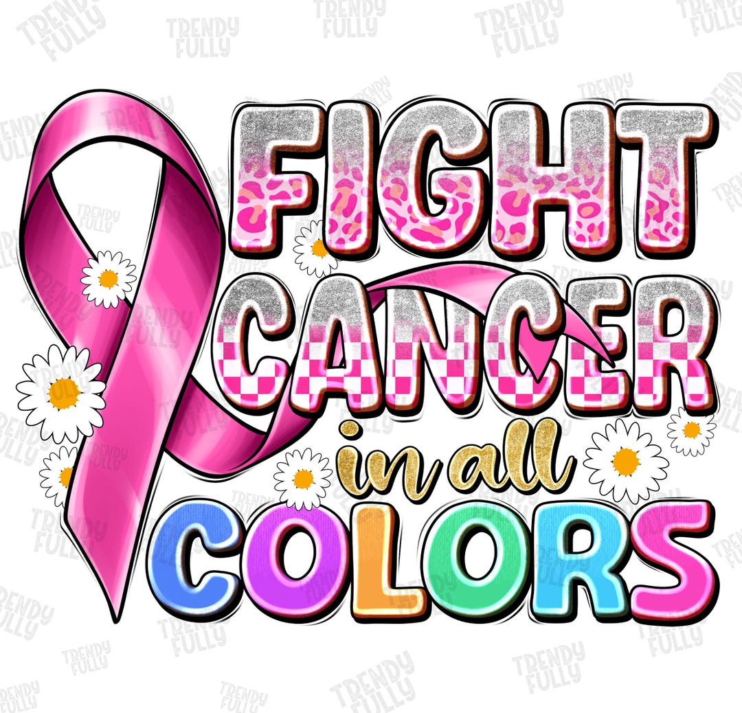Fight Cancer in All Colors Png Sublimation Design Download, Cancer ...