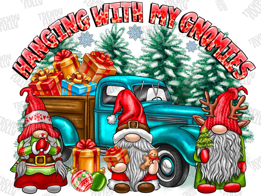 Hanging With My Gnomies Png, Merry Christmas Png,christmas Gift Png ...