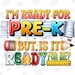I'm Ready for Pre-k but is It Ready for Me Png, Hello Pre K Png, First ...