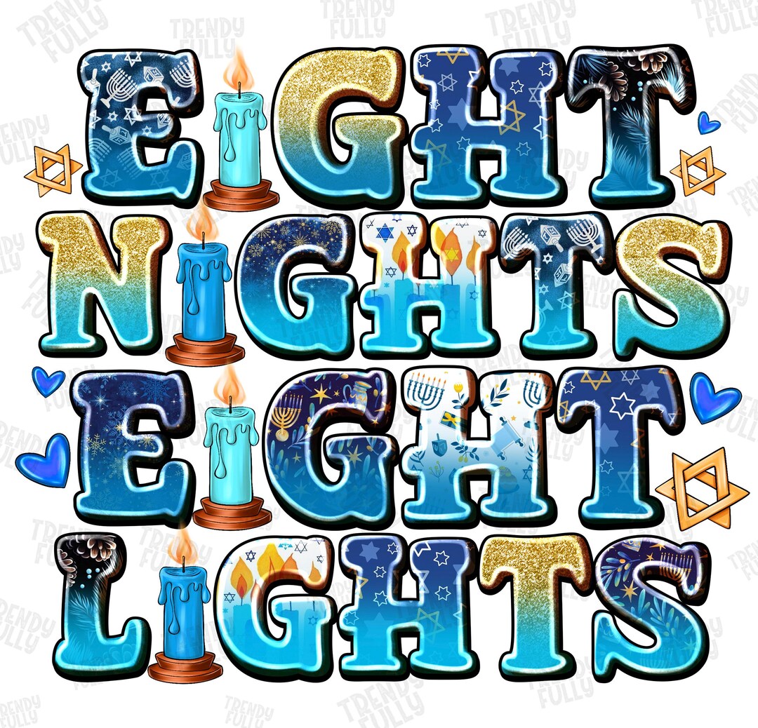 Eight Nights Eight Lights PNG, Chanukah Jewish Holiday Gift Shirt Png ...