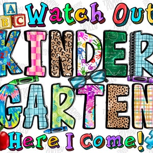 Watch Out Kindergarten Grade Here I Come PNG File, Kindergarten ...
