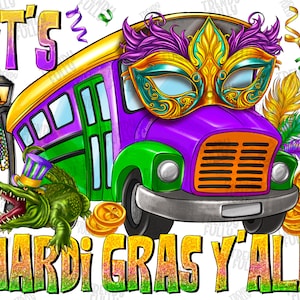 It's Mardi Gras Y'all School Bus Png Sublimation Design, Mardi Gras Y ...