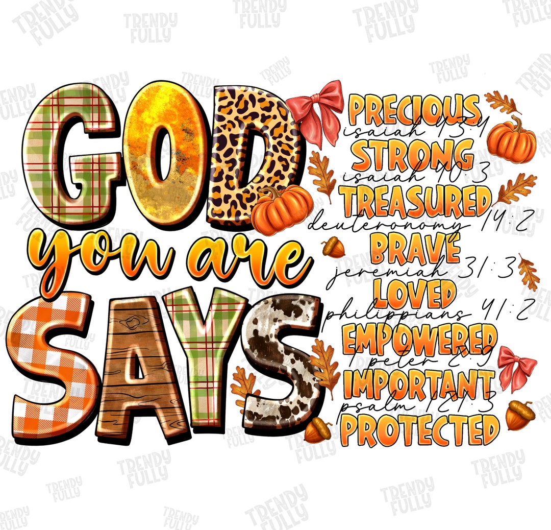 God Says You Are Fall Png, Christian Fall Png,fall Shirt Design ...