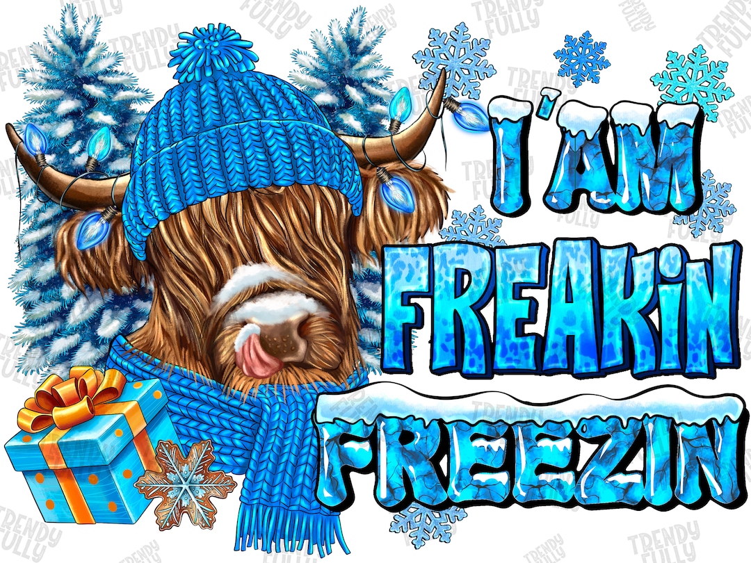 I'am Freakin Freezin' Png Sublimate Design, Merry Christmas, Christmas ...