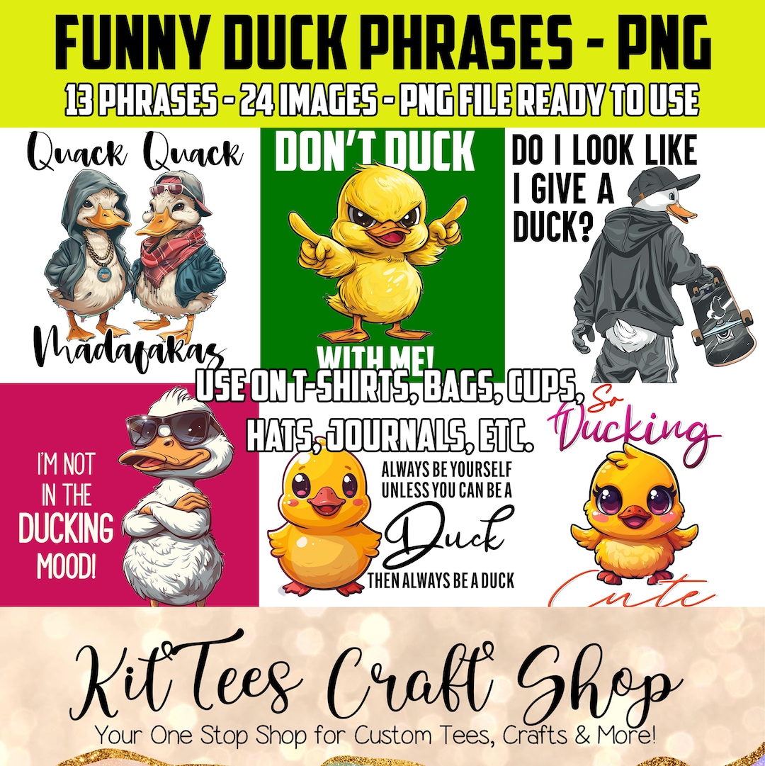 Funny Duck Phrases PNG: 13 Sayings, 24 Images (digital Download) - Etsy