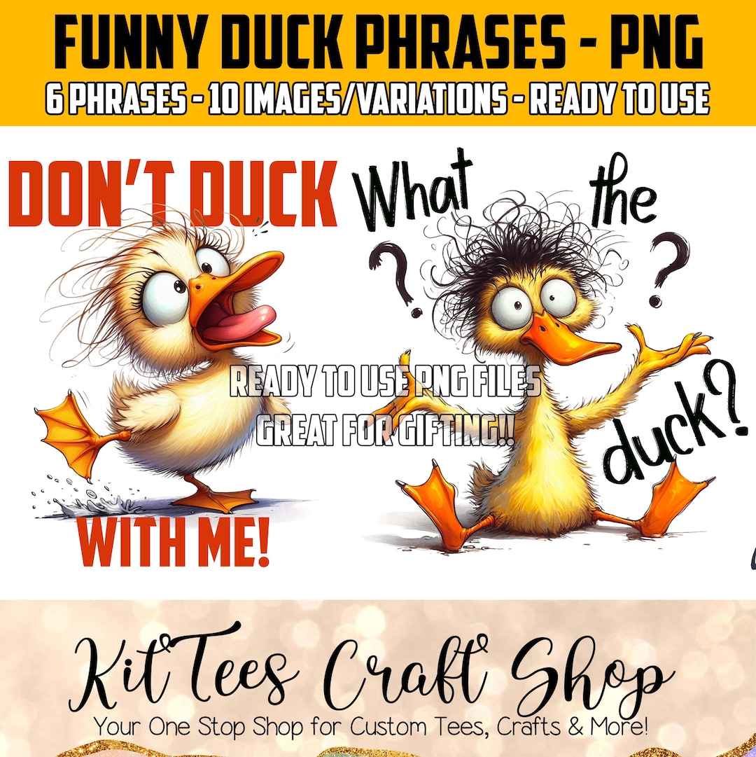 Funny Duck Phrases #2, 6 Sayings, Funny Duck Shirts, DIY, Instant ...