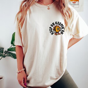 Keep on Keepin' on Oversized Vintage T-shirt, Stay Positive Shirt ...