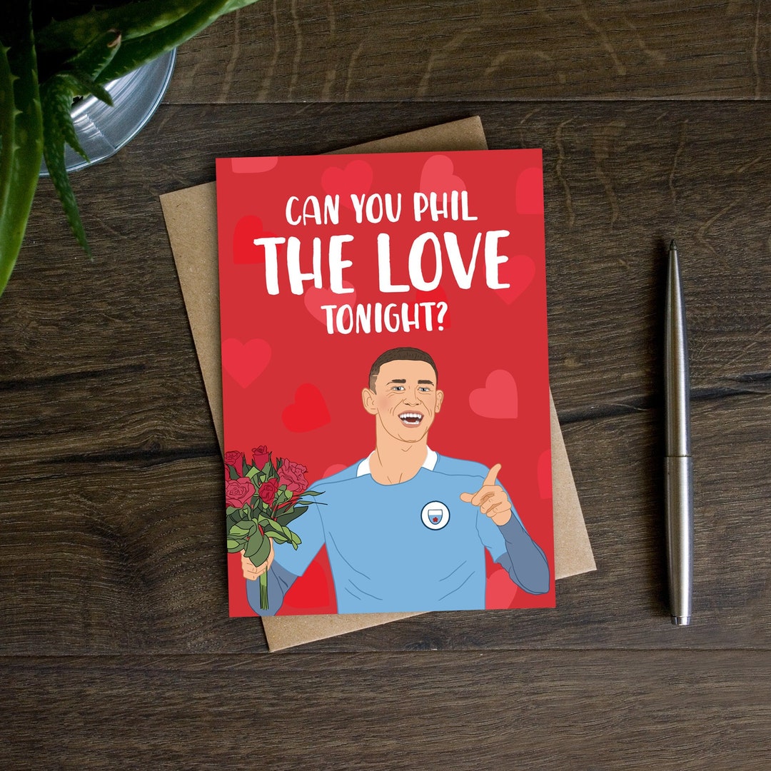 Funny Phil Foden Valentine's Day Card for Him, Football Anniversary ...