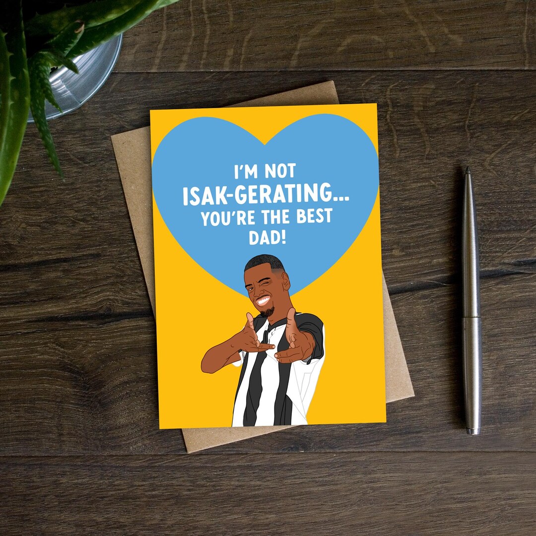 Funny Alexander Isak Father's Day Card for Dad, Football Card for Daddy ...