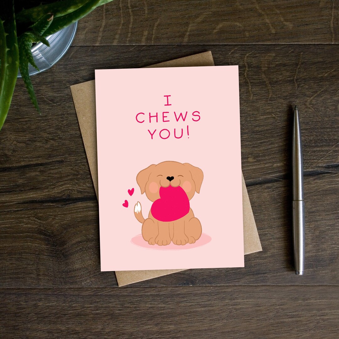 Funny I Chews You Valentine's Day Card for Dog Lover, Dog Mom, Dad ...