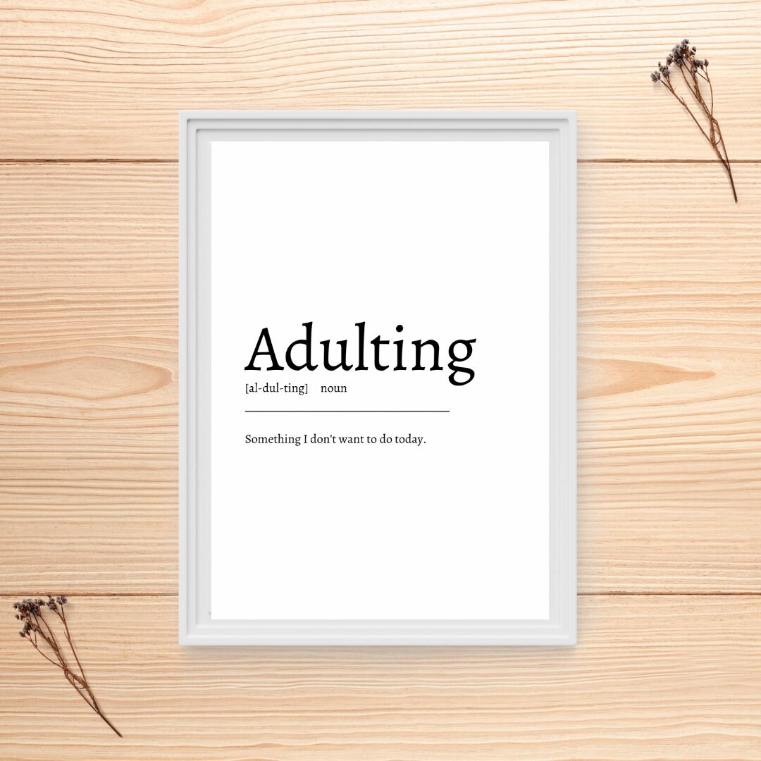 ADULTING DEFINITION PRINT Wall Art Print Adulting Print - Etsy