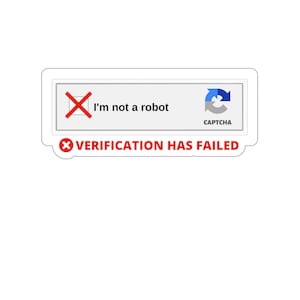 I'm Not A Robot CAPTCHA Verification Failure Die-cut Sticker - Etsy