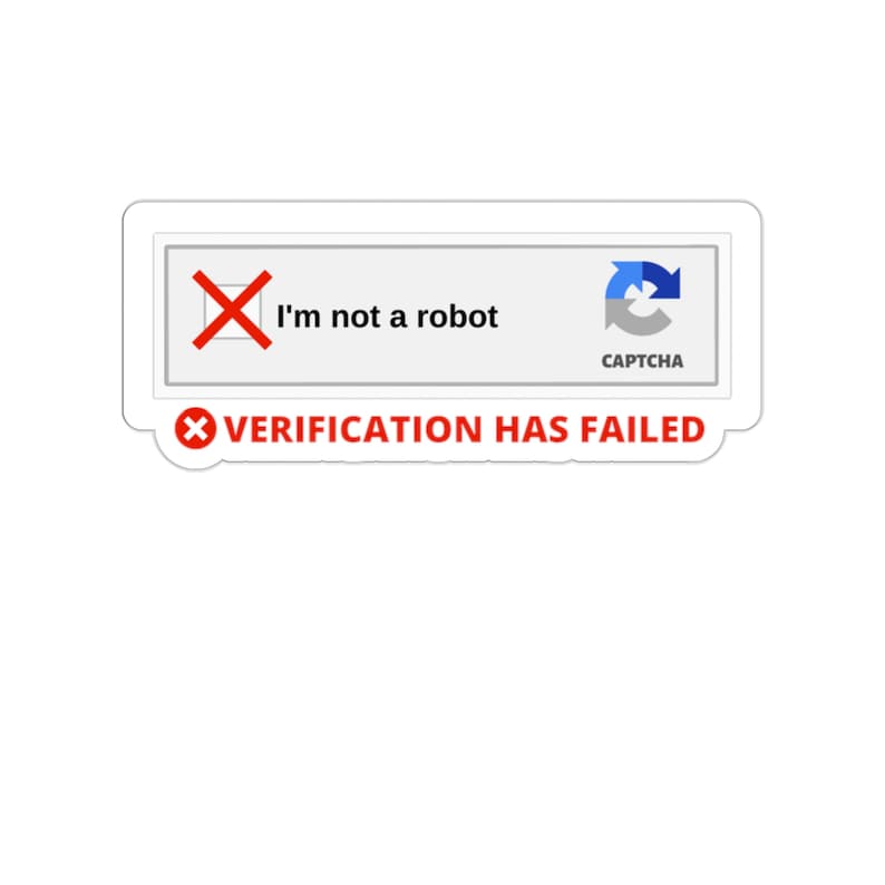 I'm Not A Robot CAPTCHA Verification Failure Die-cut Sticker - Etsy