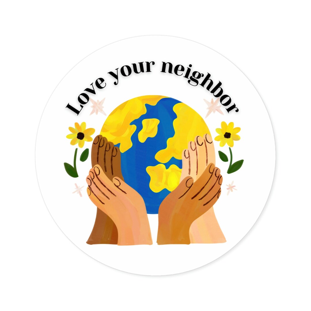 Love Your Neighbor, Laptop Decal, Water Bottle Sticker, Car Decal ...