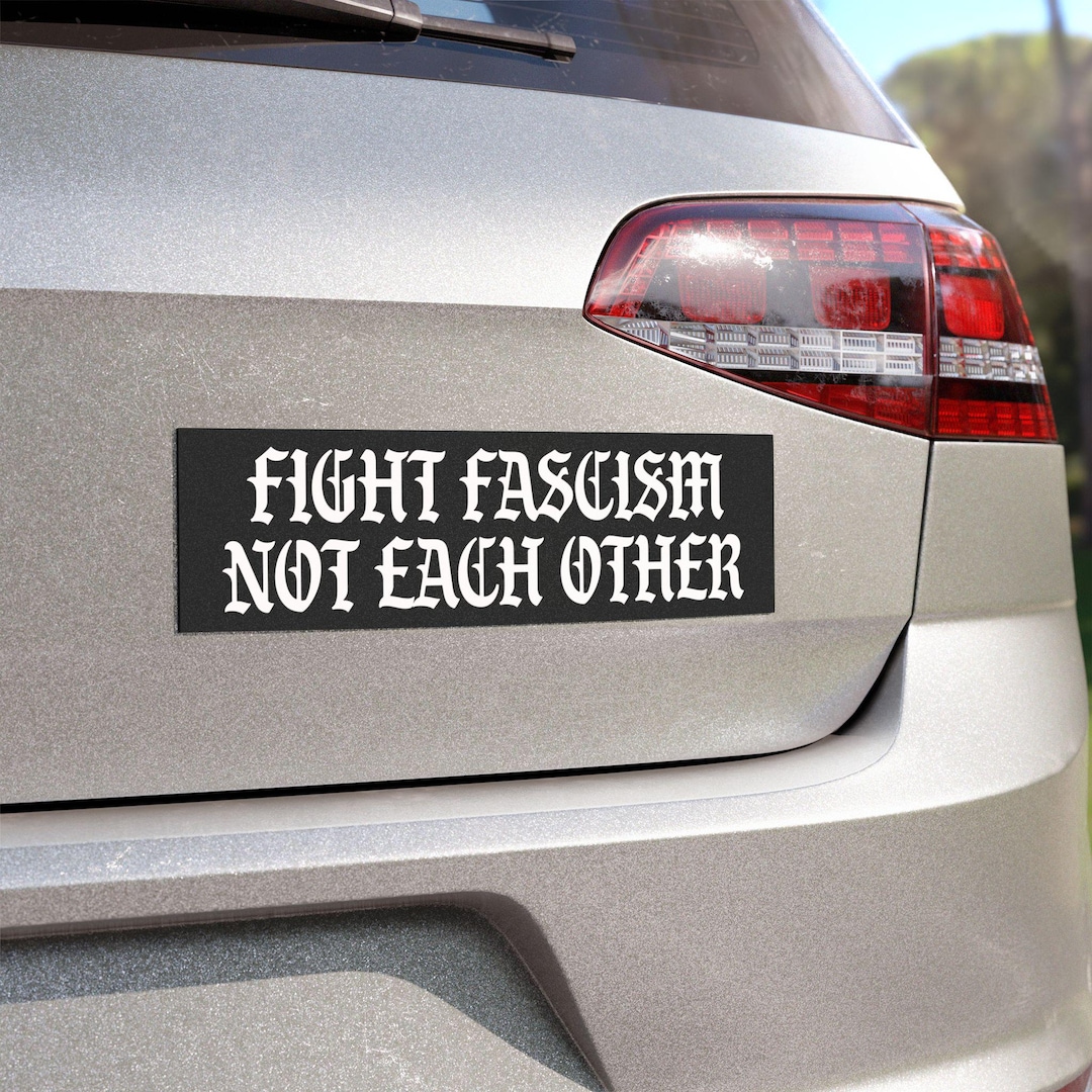 Fight Fascism Not Each Other, Freedom Over Fascism, Freedom of Choice ...