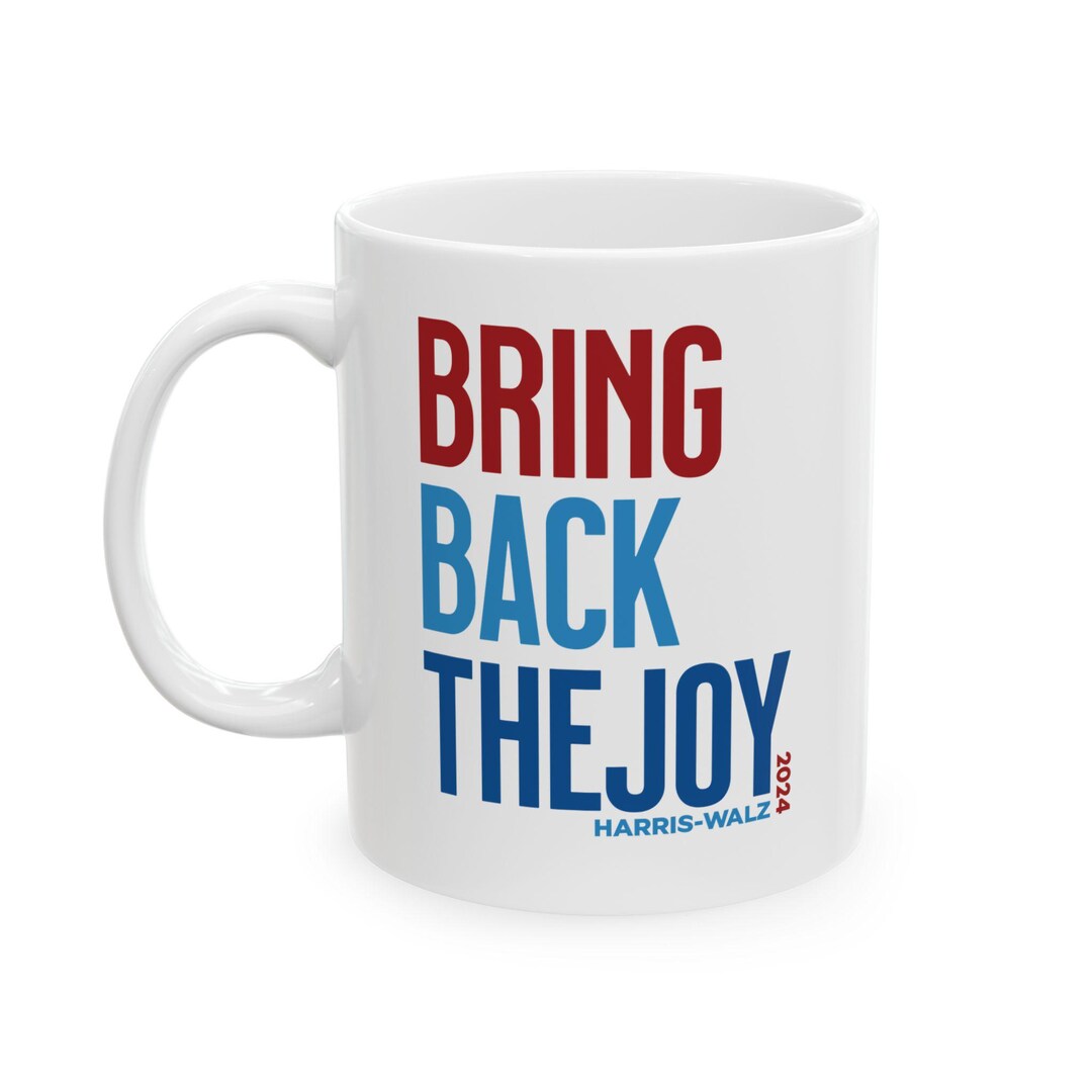 Bring Back the Joy Harris Walz 2024 Election Mug, Cats for Kamala & Tim ...
