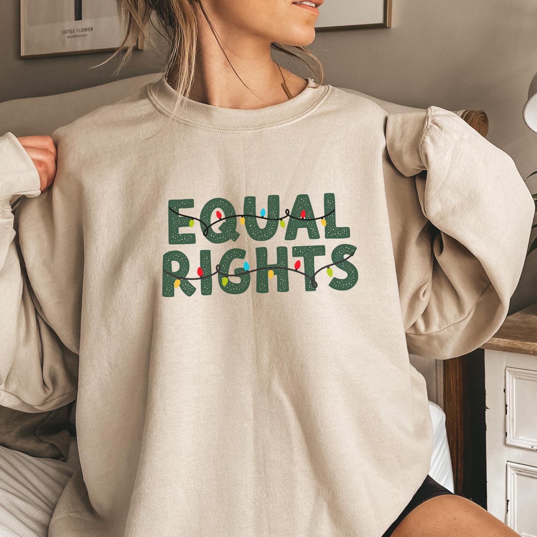 Holiday Lights & Equal Rights Sweatshirt, Equality Christmas Sweater ...
