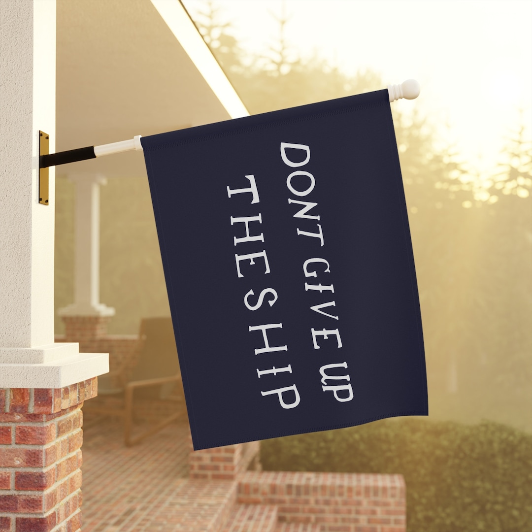 Navy Pride don't Give up the Ship Historical Quote Garden & House ...