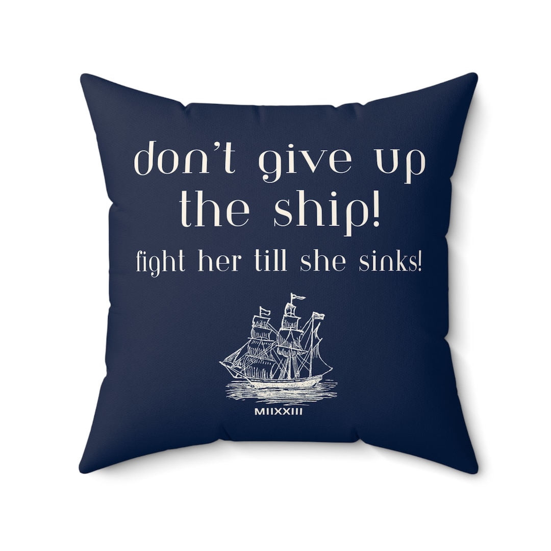 US Navy Don't Give up the Ship Fight Her Until She Sinks - Etsy