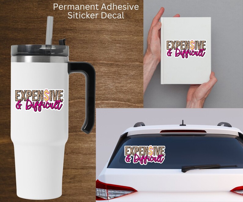 Expensive & Difficult Vinyl Sticker Decal-laptop Decal Sticker-tumbler ...