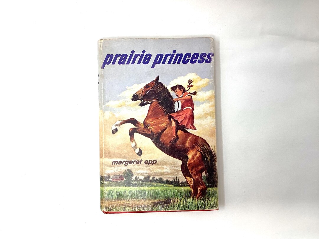 Vintage Book Prairie Princess by Margaret Epp Children’s Book Hardcover ...