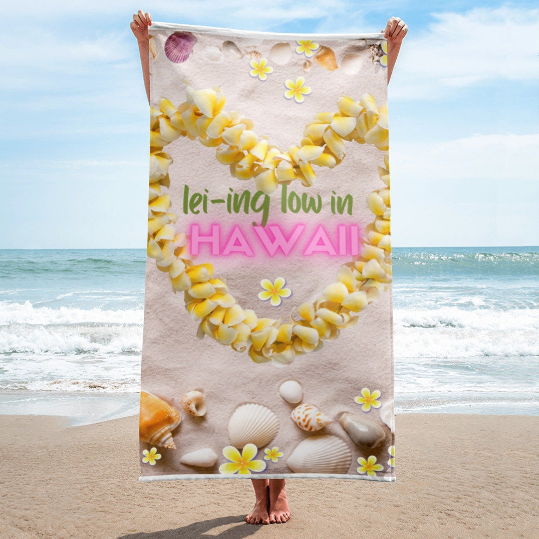 Lei-ing Low in Hawaii Beach Towel, Aloha Towel, Gift for My Mom, Gifts ...