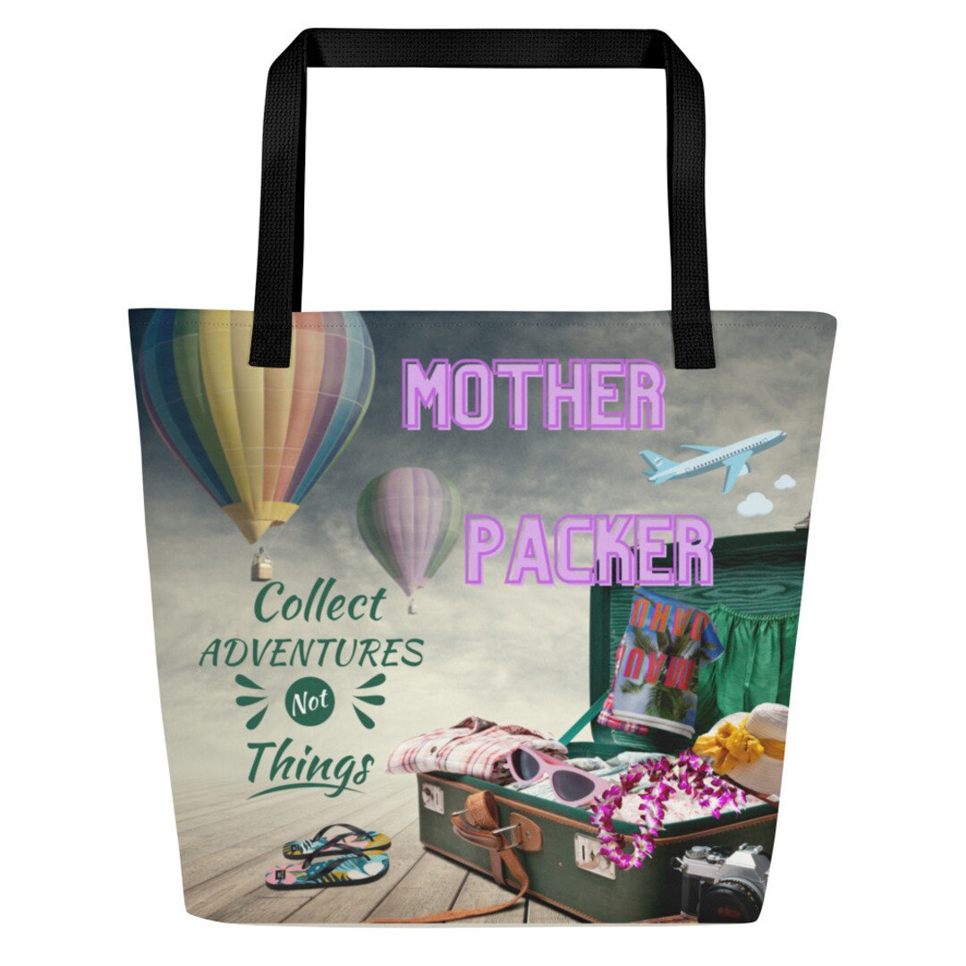 Mother Packer Large Tote Bag, Travel Lovers Bag, Reusable Beach Bag ...