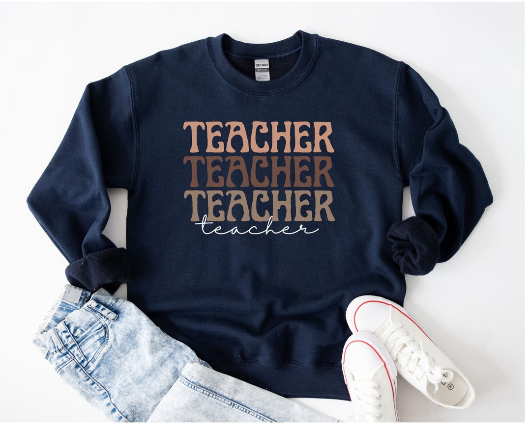 Teacher Shirt Teacher Appreciation Gift Teacher Sweatshirt - Etsy
