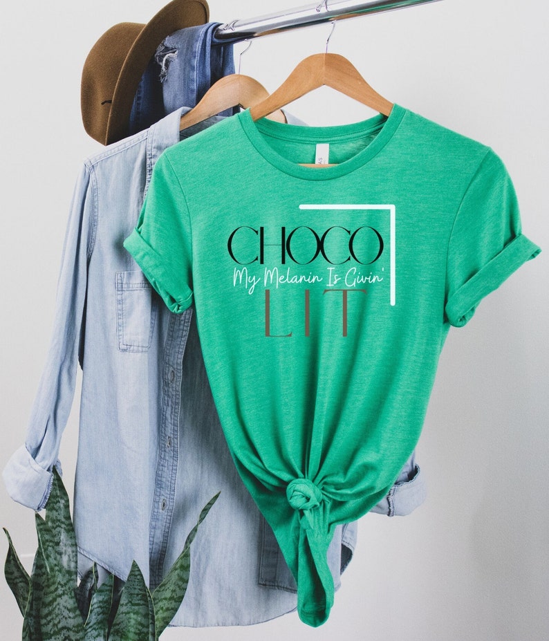 Melanin Shirt Choco Lit T Shirt Gift for Woman Gift for Her - Etsy