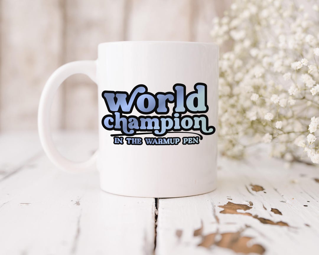 World Champion in the Warmup Pen Mug | Equestrian Funny Mug | Horse ...