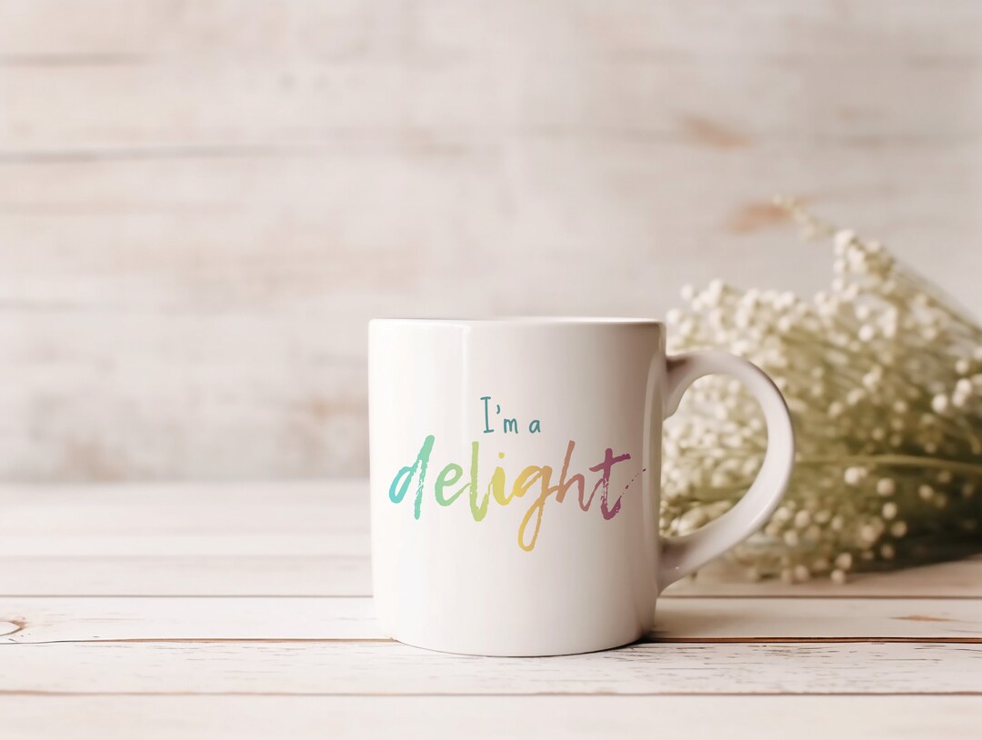 I'm A Delight Mug | Positive Quote Coffee Cup | White Ceramic Mug | Fun ...