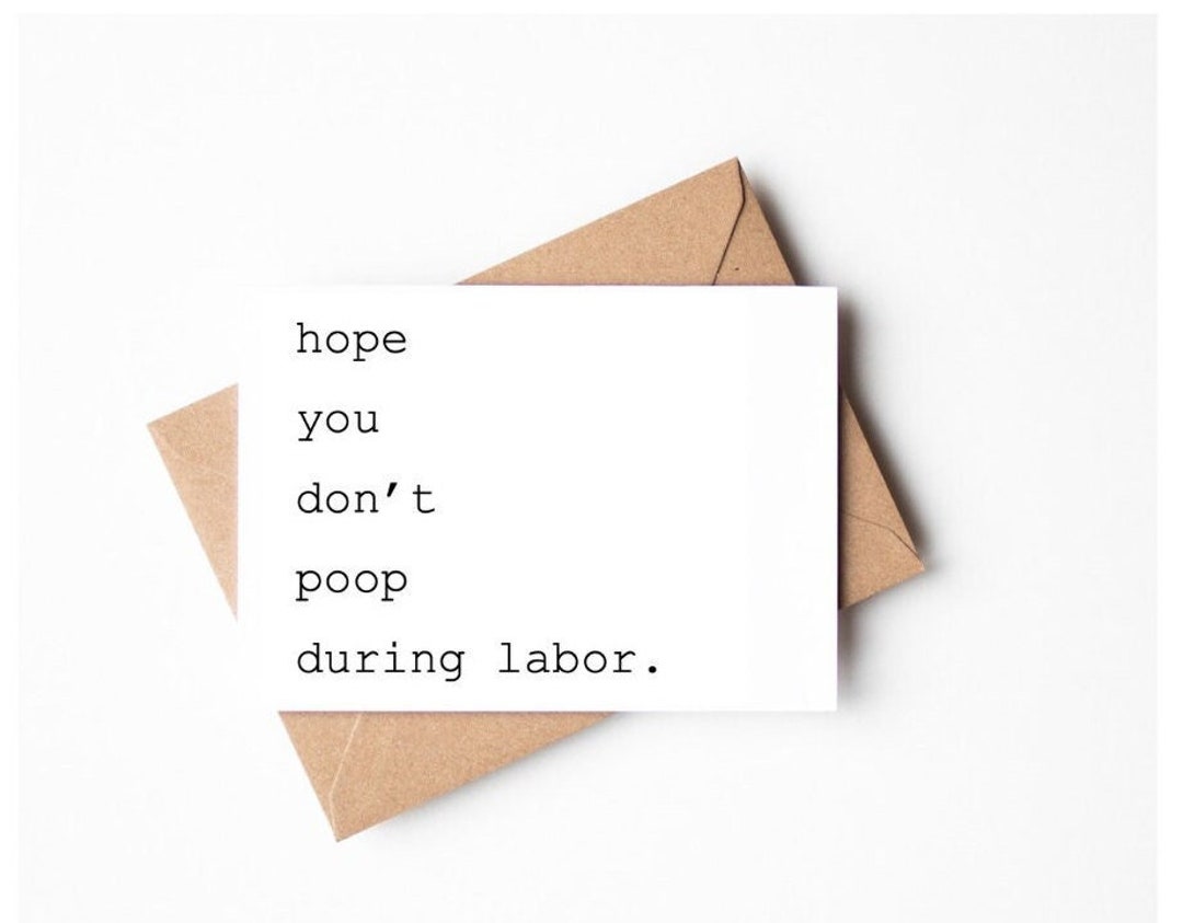 Baby Shower Card I Hope You Don't Poop During Labor. - Etsy