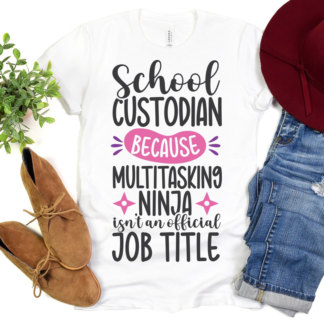 School Custodian Appreciation Gift Multitasking Ninja T-shirt Janitor ...