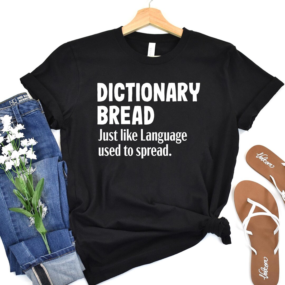 Dictionary Bread, Funny Grammar Teacher Shirt,english Teacher Gift ...