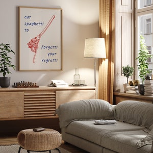 Eat Spaghetti to Forgetti Your Regretti Poster, Italian Kitchen ...