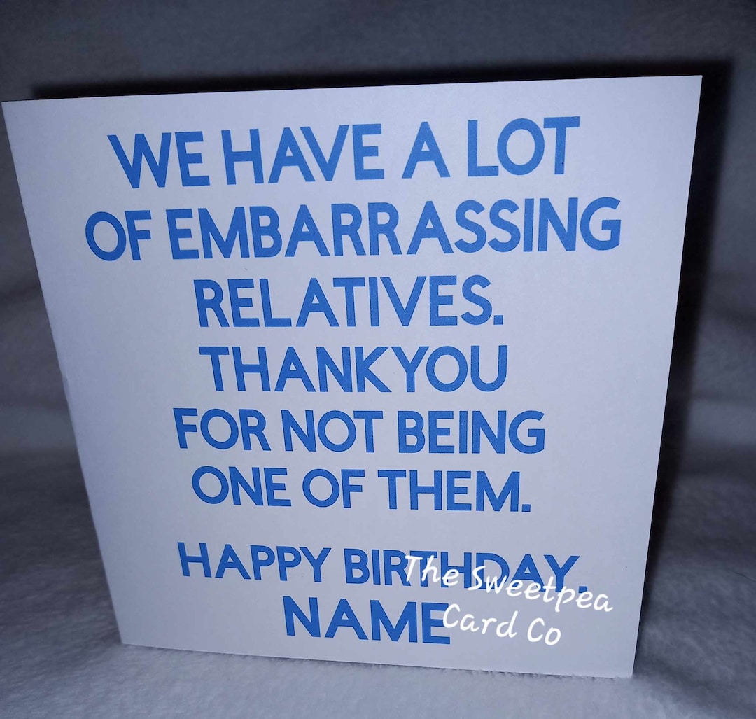 Happy Birthday Funny Birthday Card, Embarrassing Relative, Card for ...
