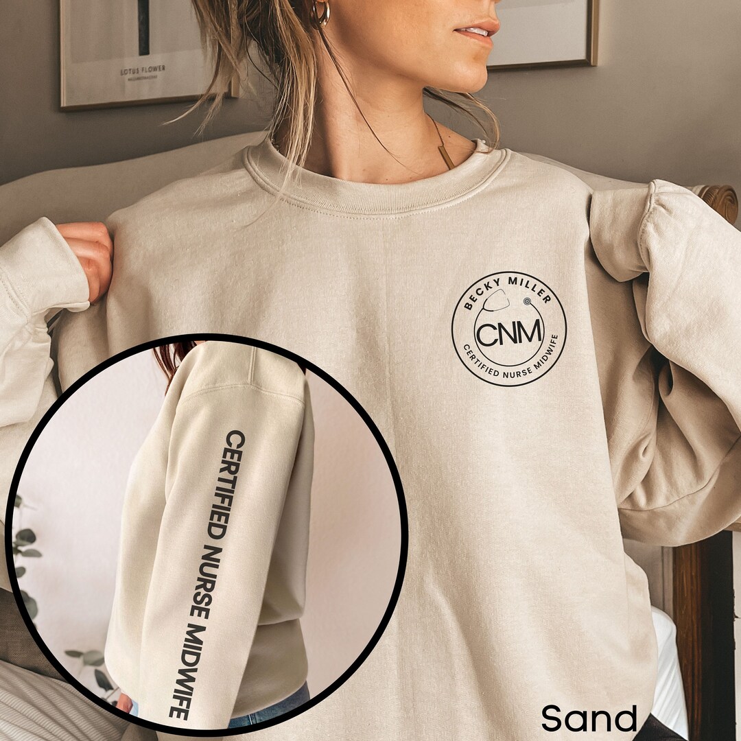 Personalized CNM Nurse Sweatshirt, Certified Nurse Midwife Shirt, Nurse ...