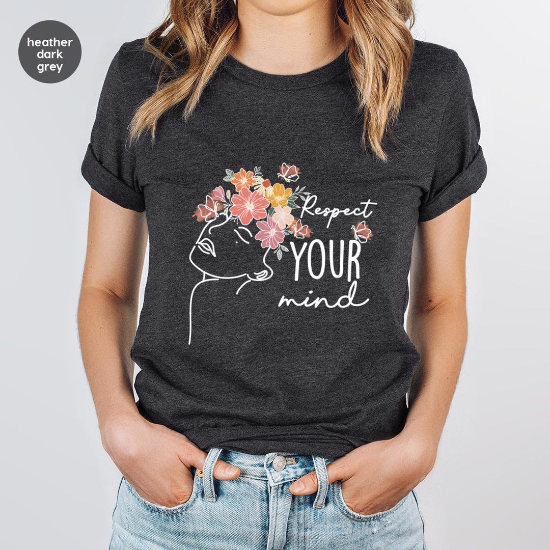 Mental Health Matters T-shirt, Respect Your Mind Shirt, Psychologist ...