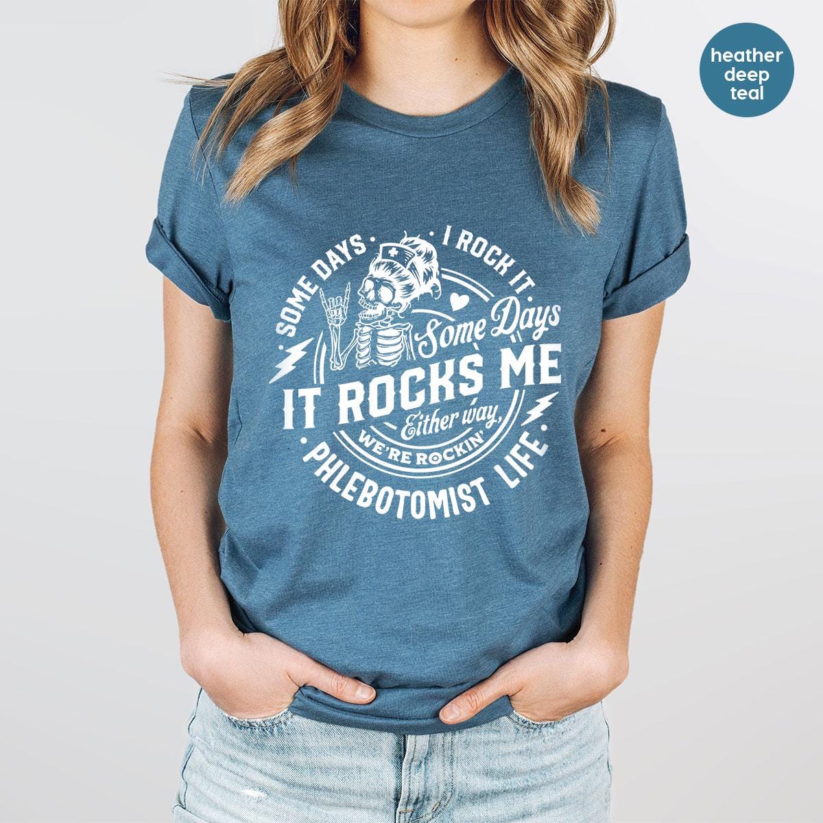 Phlebotomist Life Shirt, Some Days I Rock It, Somedays It Rocked Me ...